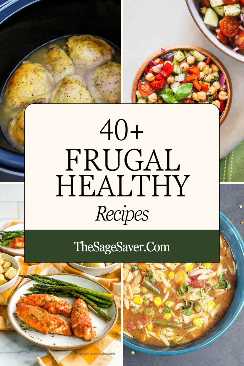 40+ Easy & Frugal Healthy Recipes You’ll Love - The Sage Saver