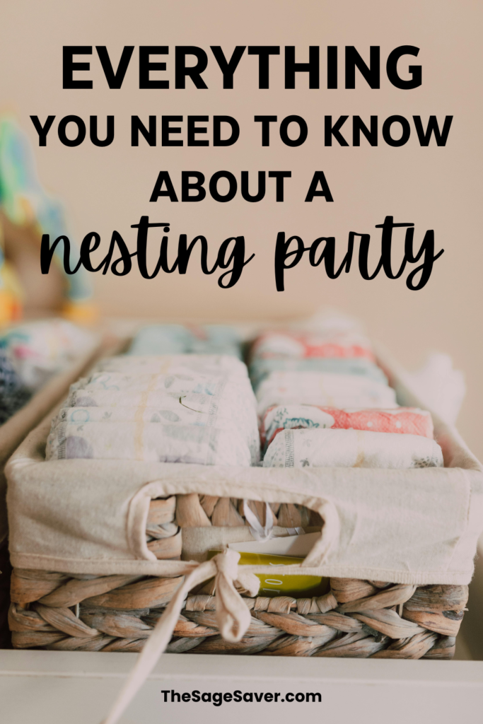 What is a Nesting Party and How to Throw One - The Sage Saver