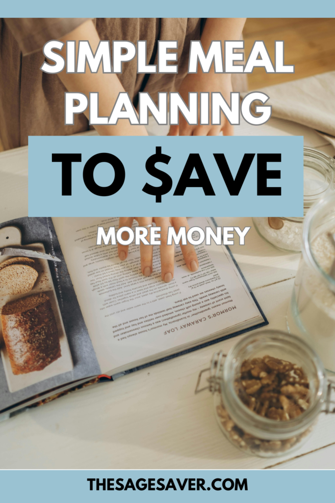 Simple Tips For Better Meal Planning to Save More Money - The Sage Saver